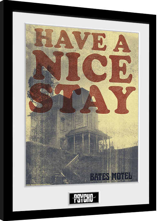 Psycho - Have a Nice Stay Framed poster | Buy at UKposters